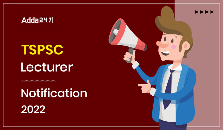 TSPSC Lecturer Notification 2022, Download Notification PDF For 247 ...