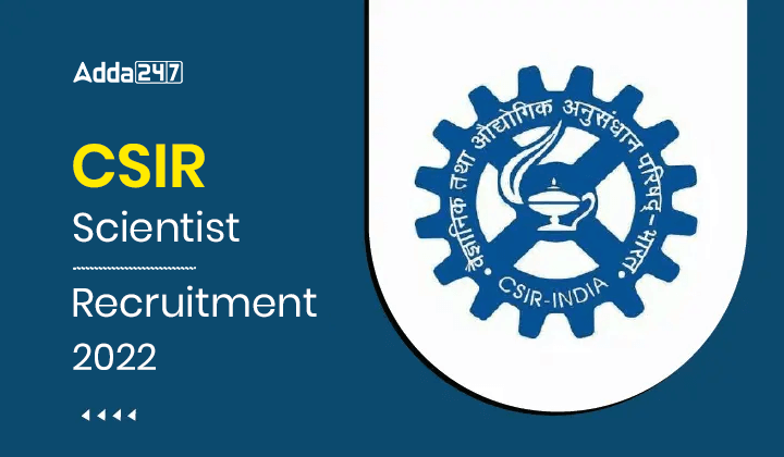 CSIR Recruitment 2022, Apply Online For FPI Scientists Posts Download PDF