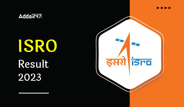 ISRO Result 2023 For Scientist/Engineer Out Download PDF Cut Off
