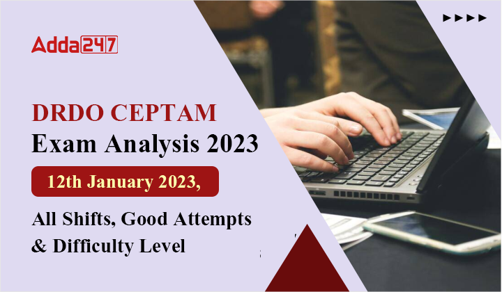 DRDO CEPTAM Exam Analysis 2023 - 12th January 2023, All Shifts, Good ...