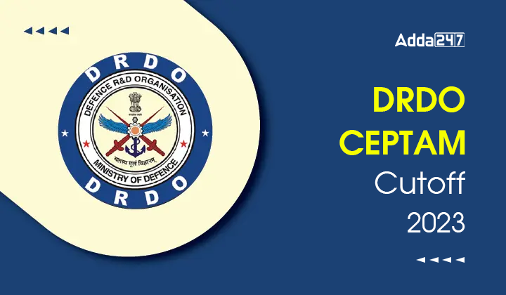 DRDO CEPTAM Cutoff 2023, Check DRDO CEPTAM Latest & Previous Year ...