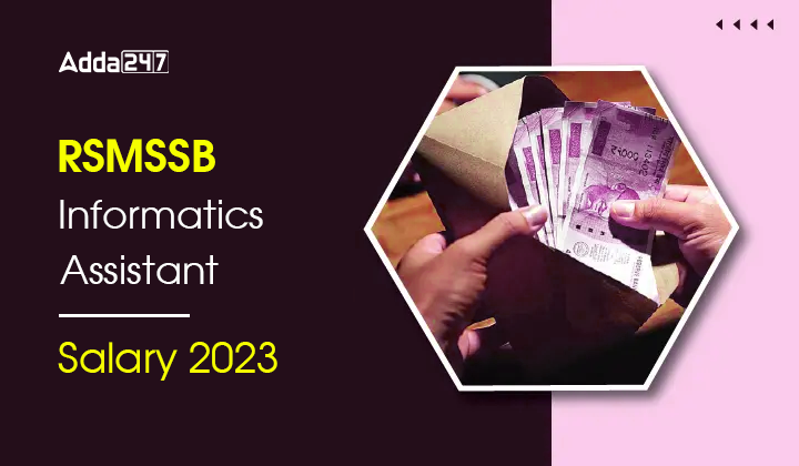RSMSSB Informatics Assistant Salary 2023, Perks and Allowances, Job Profile