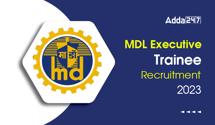 MDL Executive Trainee Recruitment 2023, Apply Online For 39 Posts ...