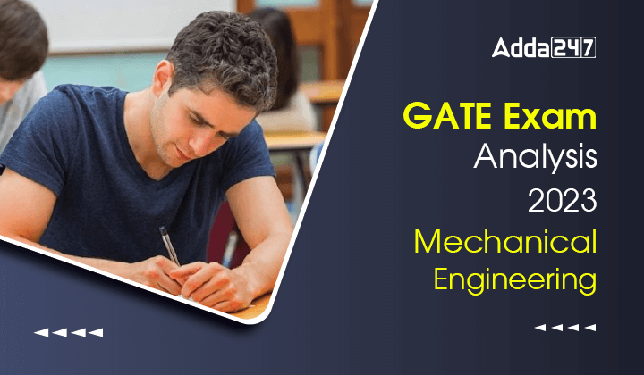 GATE Exam Analysis 2023 Mechanical Engineering, Difficulty Level ...