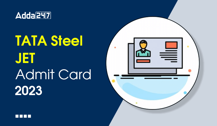 TATA Steel JET Admit Card 2023, Direct Link Junior Engineer Trainee ...