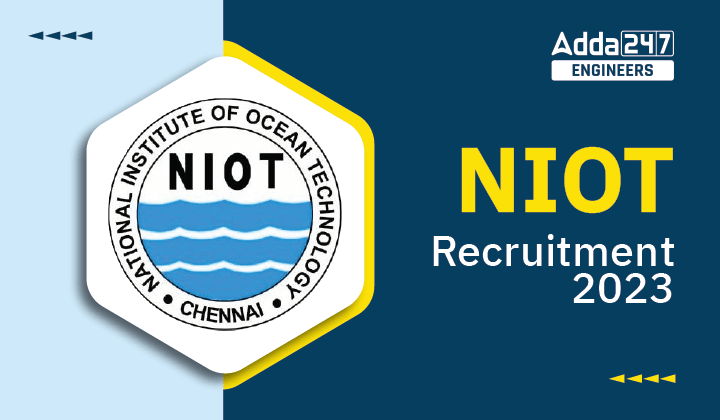 NIOT Recruitment 2023 Notification Out For 89 Vacancies, Apply Online