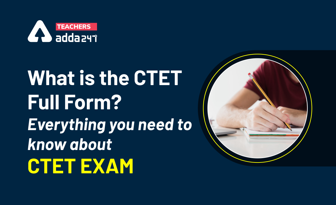 CTET Full Form (सीटेट का फुल फॉर्म क्या है?)