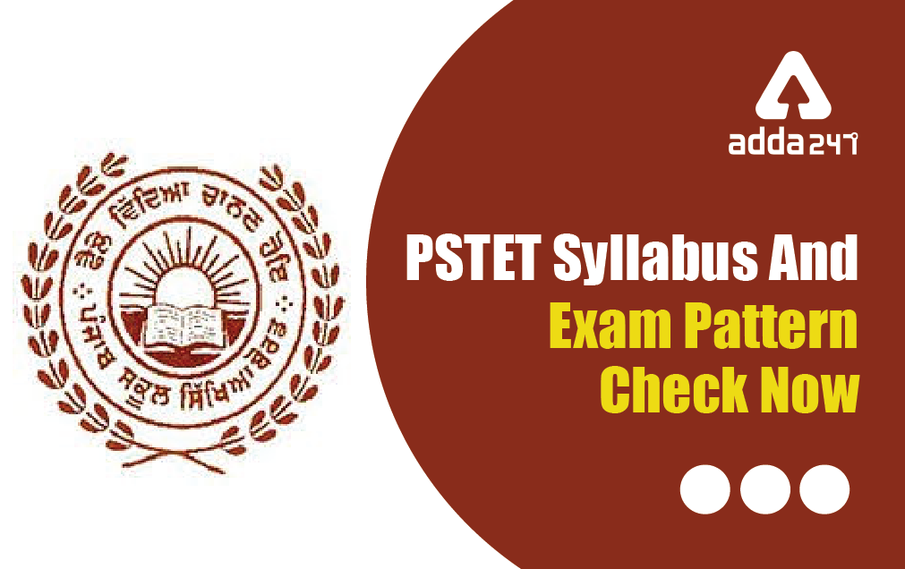 PSTET Syllabus 2021 - Download PSTET Syllabus 2021 for Paper 1 & 2