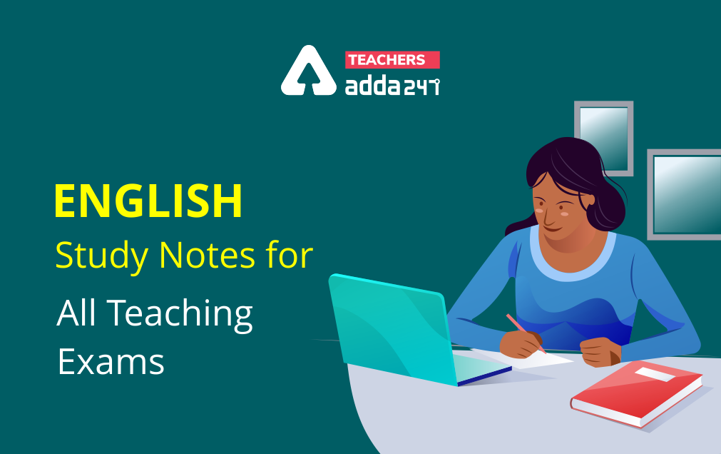 English Study Notes For All Teaching Exams (CTET&TETs)
