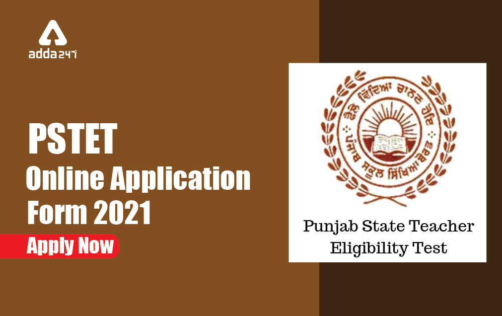 PSTET Online Application Form 2021: How to Apply PSTET