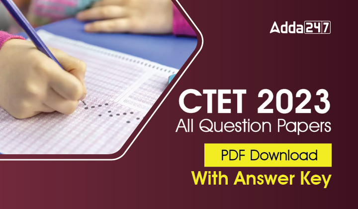 CTET 2023 All Online Question Papers PDF Download