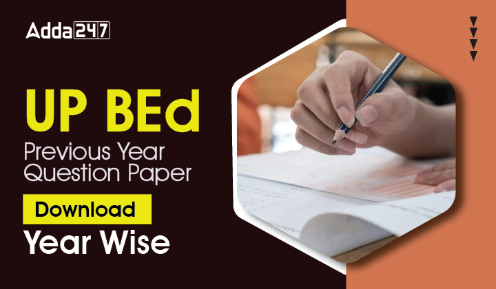 UP BEd Previous Year Question Papers Download Year Wise