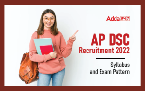 AP DSC Syllabus 2022 & New Exam Pattern For Teaching Posts