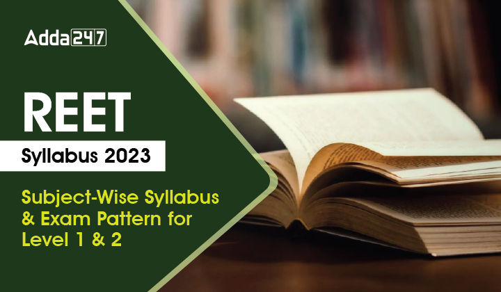 REET Syllabus 2023 Out For Level 1 & 2 PDF Download