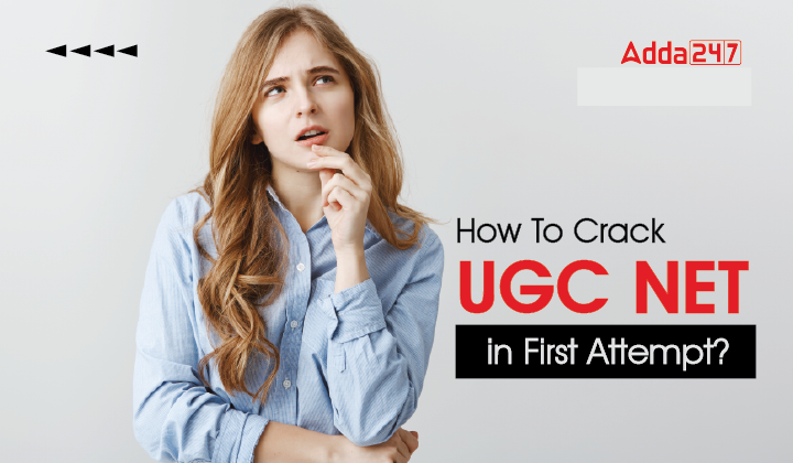How To Crack UGC NET In First Attempt?