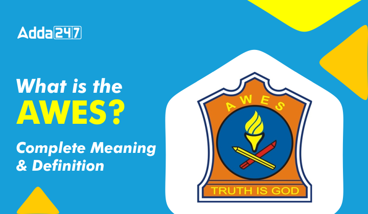 What is the AWES? Complete Meaning & Definition