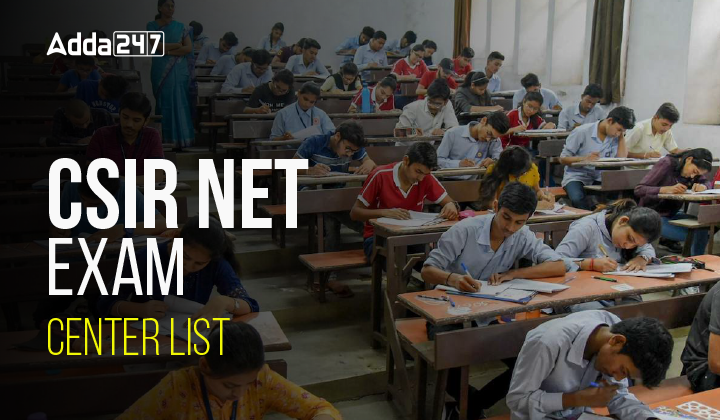 CSIR NET Exam Center List 2023 With Exam Cities State Wise