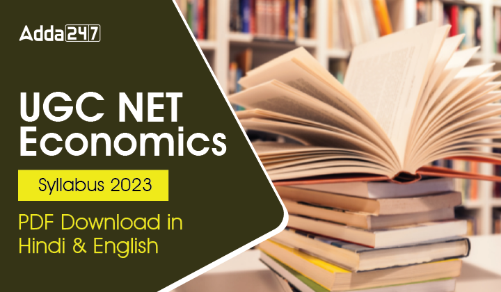 UGC NET Economics Syllabus 2023 PDF Download in Hindi & English