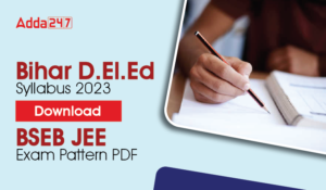 Bihar DELED 2023 Notification Out, Eligibility & Age Limit