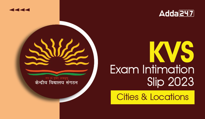 KVS Exam Intimation Slip 2023 Cities & Locations