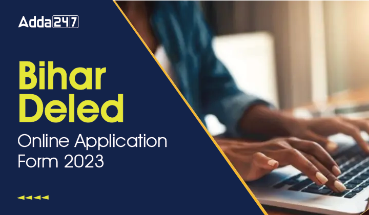 Bihar DElEd Online Application Form 2023, Last Date Reminder to Apply
