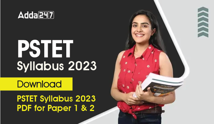 PSTET Syllabus 2023 Paper 1 & 2 PDF Download