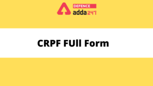 CRPF Salary, Allowances & Job Profile 2022
