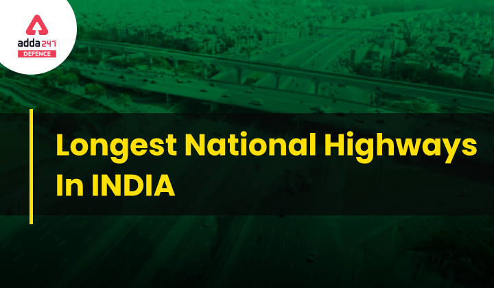 Which is the Longest National Highway in India