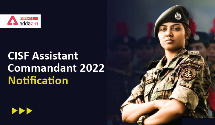 CISF Assistant Commandant Recruitment 2022, Few Days Left