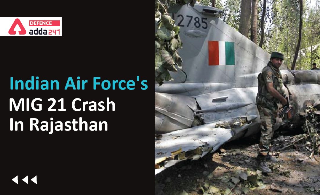 Indian Air Force's MiG 21 Crash In Rajasthan