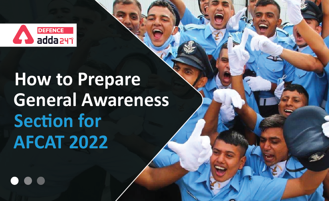 How to Prepare General Awareness Section for AFCAT 2022