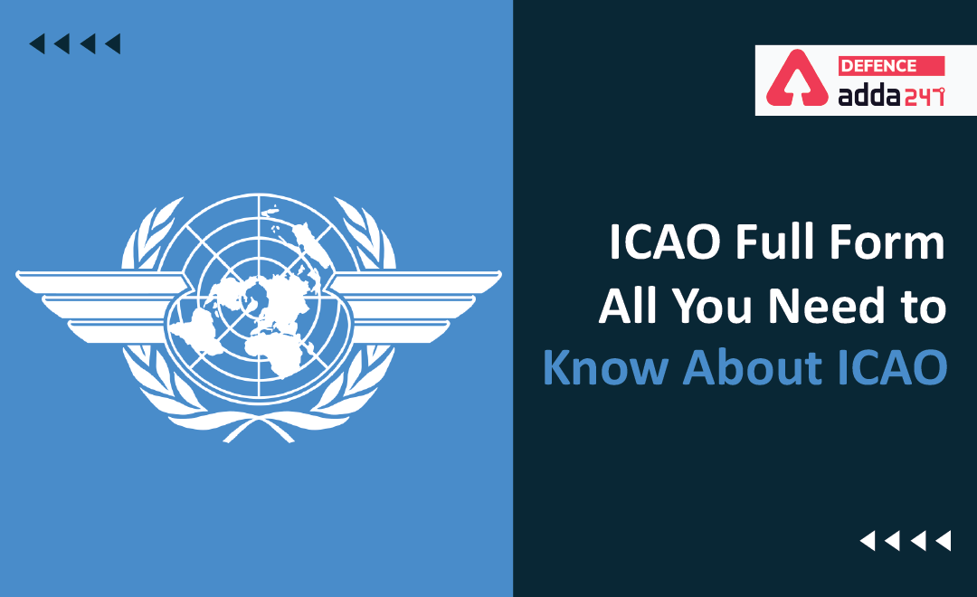 ICAO Full Form, All You Need to Know About ICAO