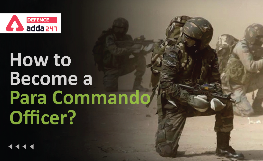How to Become a Para Commando Officer 2022?