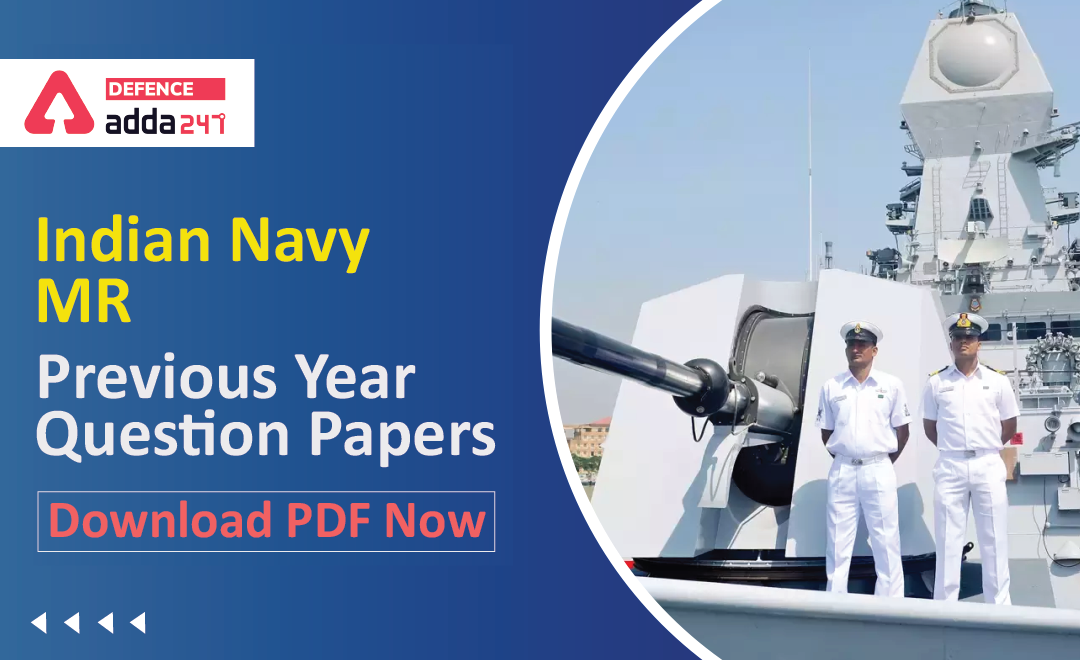 Indian Navy MR Previous Year Question Papers: Download PDF