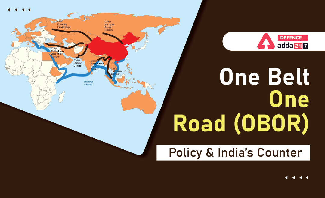 One Belt One Road (OBOR) Policy and India's Counter