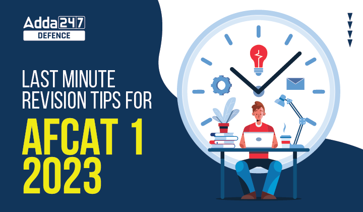 Last Minute Revision Tips for AFCAT 1 2023