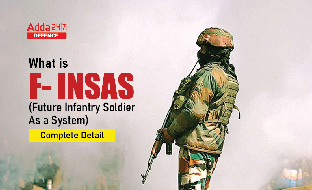 What is F- INSAS (Future Infantry Soldier As a System) Complete Detail
