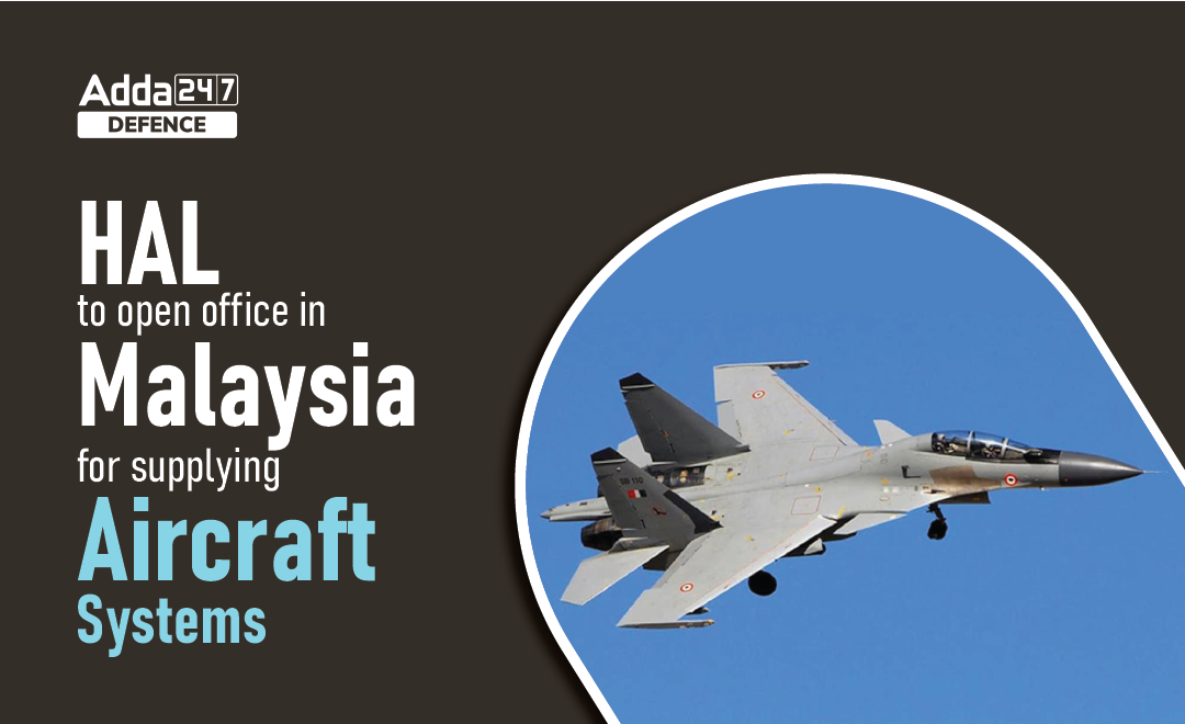 HAL to Open Office in Malaysia for Supplying Aircraft Systems