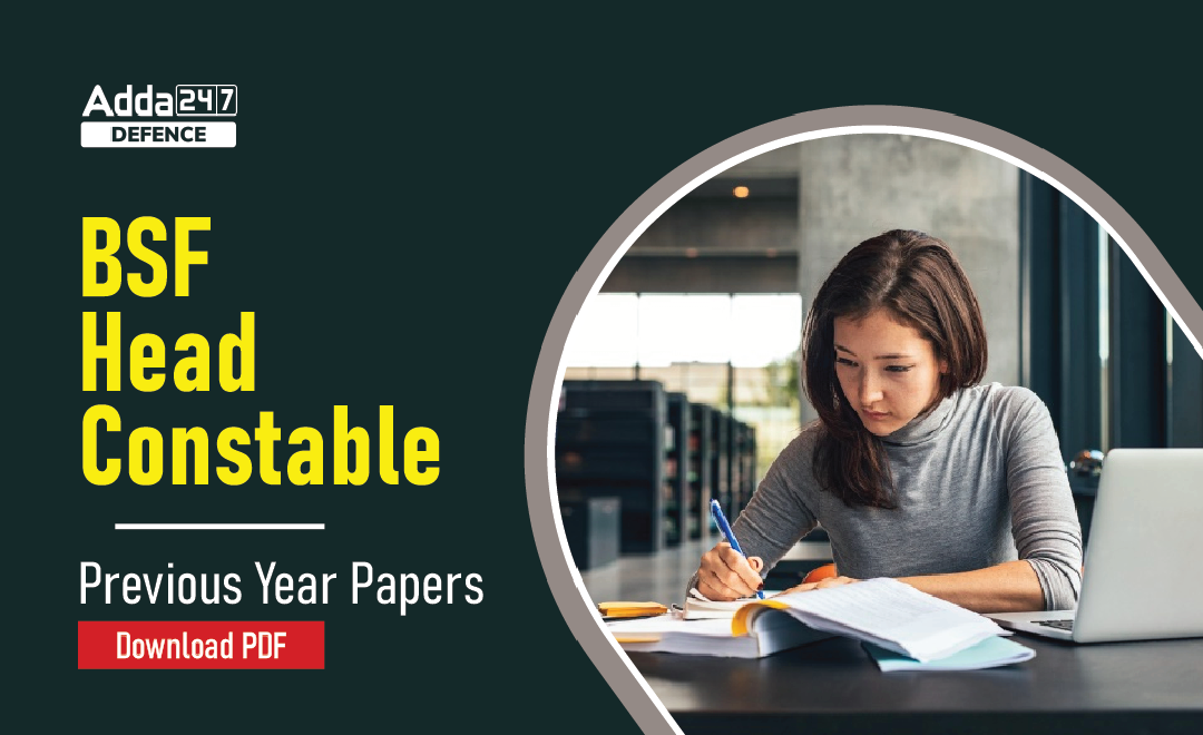 BSF Head Constable Previous Year Question Papers (PDF Download)
