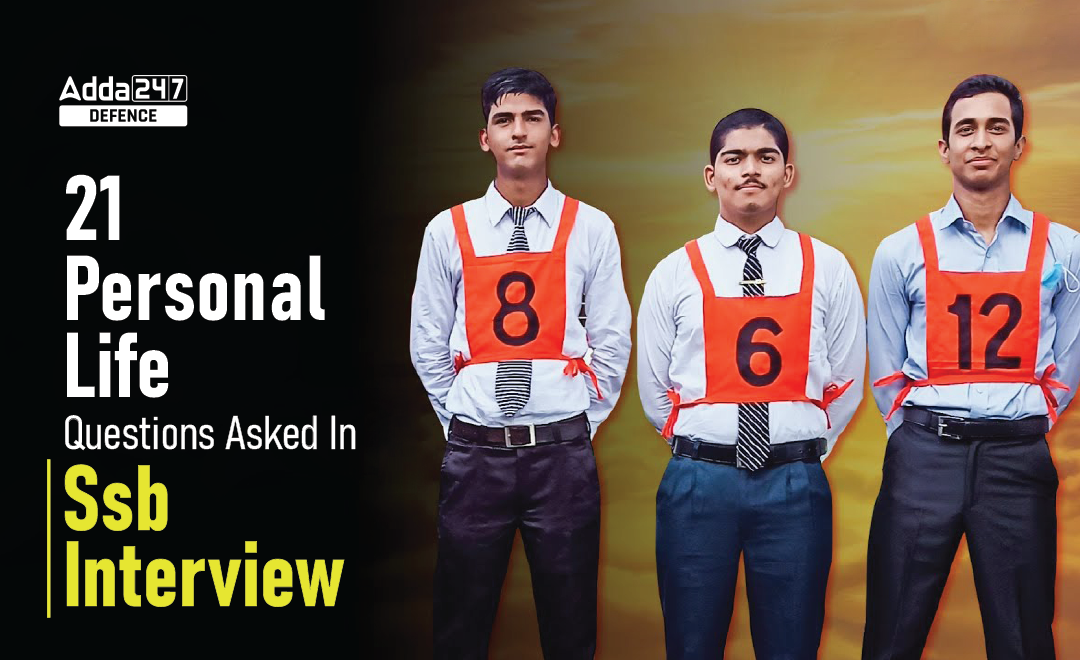 21 SSB Personal Interview Questions