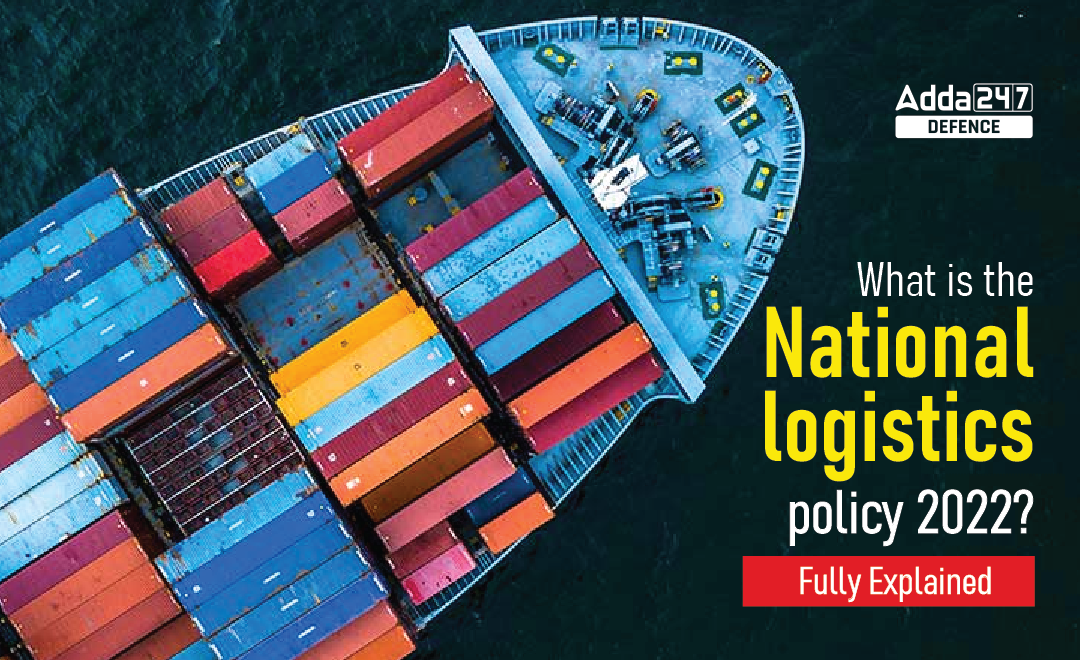 What Is National Logistics Policy 2022 Fully Explained What Is National Logistics Policy 2022 Fully Explained