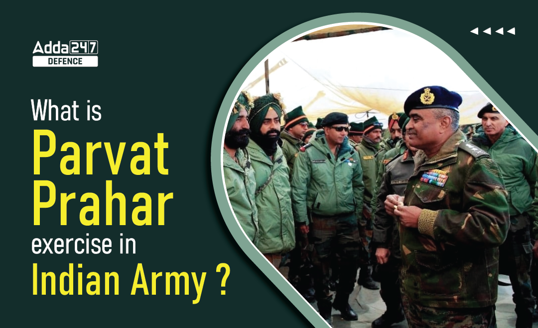 What is Parvat Prahar Exercise in Indian Army