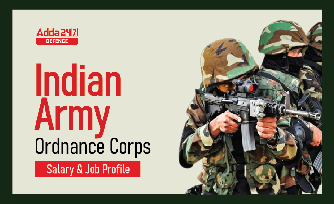 Indian Army Ordnance Corps Salary (AOC Salary) and Job Profile 2022