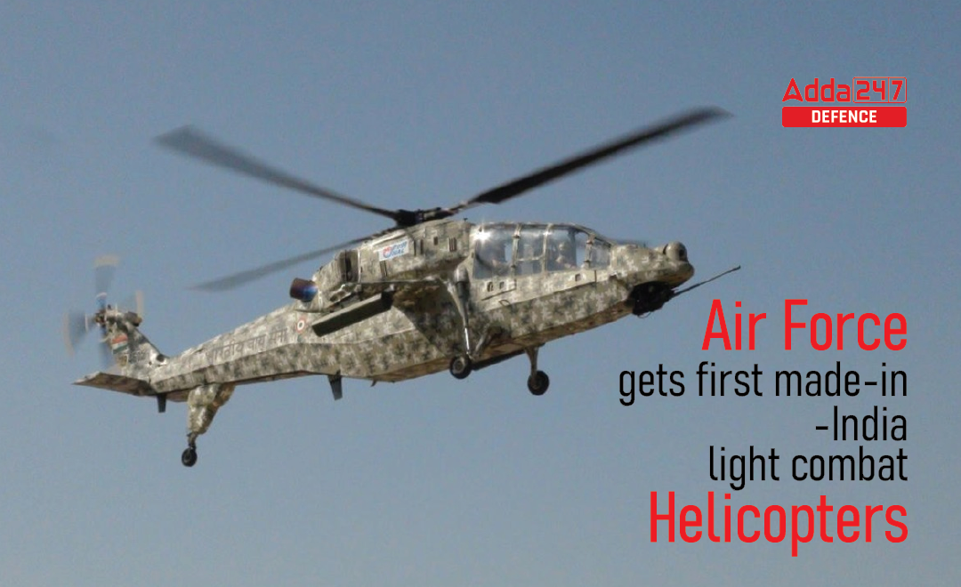 Prachand Helicopter, Air Force Gets First Made in India light Combat Helicopter