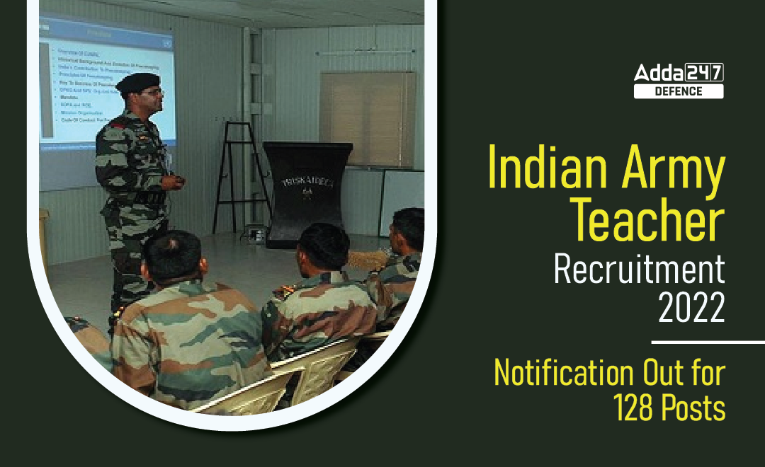 Indian Army Teacher Recruitment 2022, Notification Out for 128 Posts