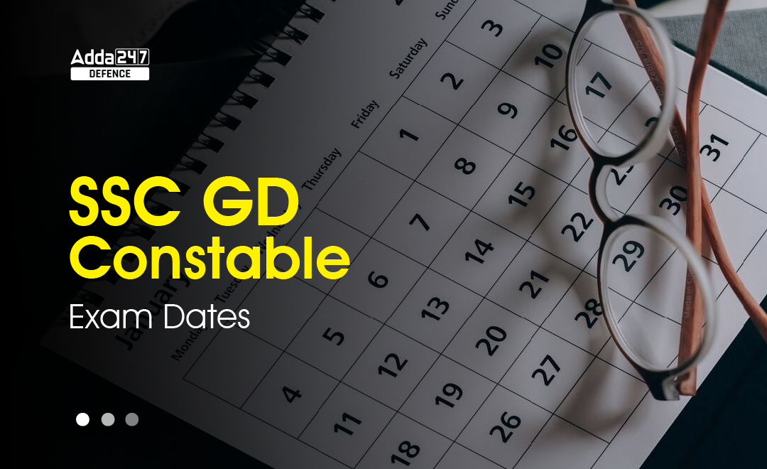 SSC GD Constable Exam Dates