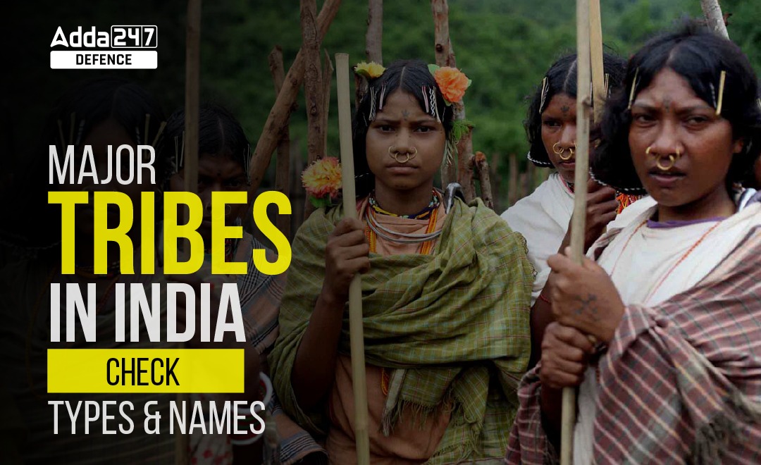 Major Tribes in India, Check Types and Names