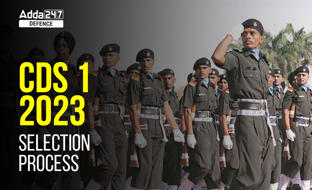 CDS Selection Process 2023, Check Complete Information