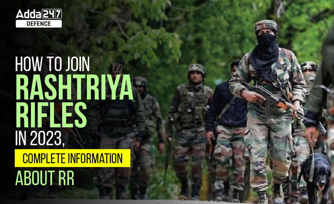 How To Join Rashtriya Rifles in 2023, Complete Information About RR