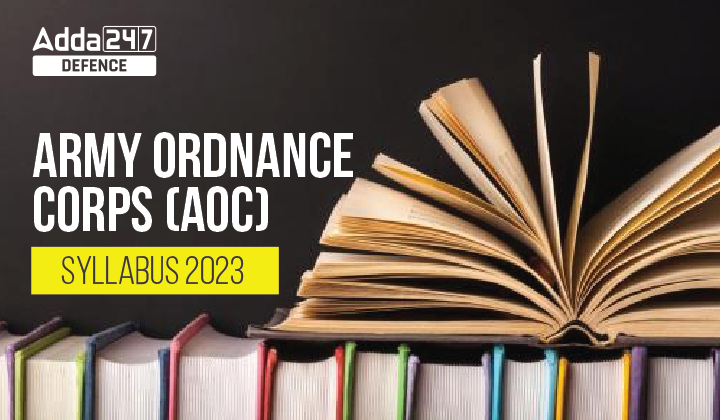 Army Ordnance Corps Syllabus 2023 (AOC), Complete Chapter Wise Syllabus